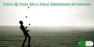 School Administrator Job Interview Follow Up