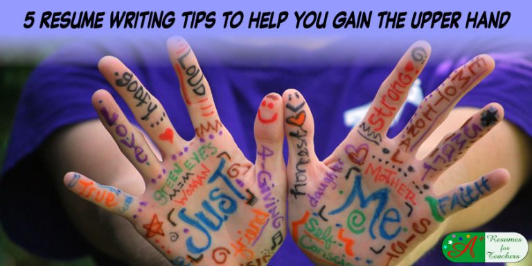 5 Resume Writing Tips to Help You Gain the Upper Hand