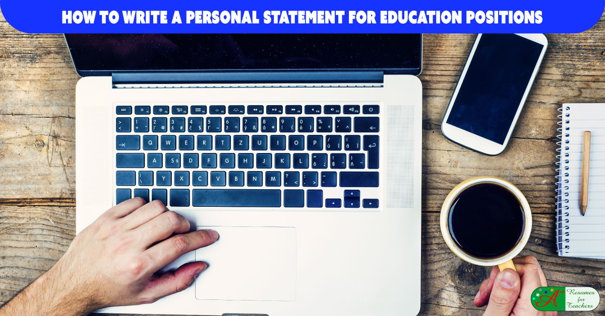 How to Write a Personal Statement for Education Positions