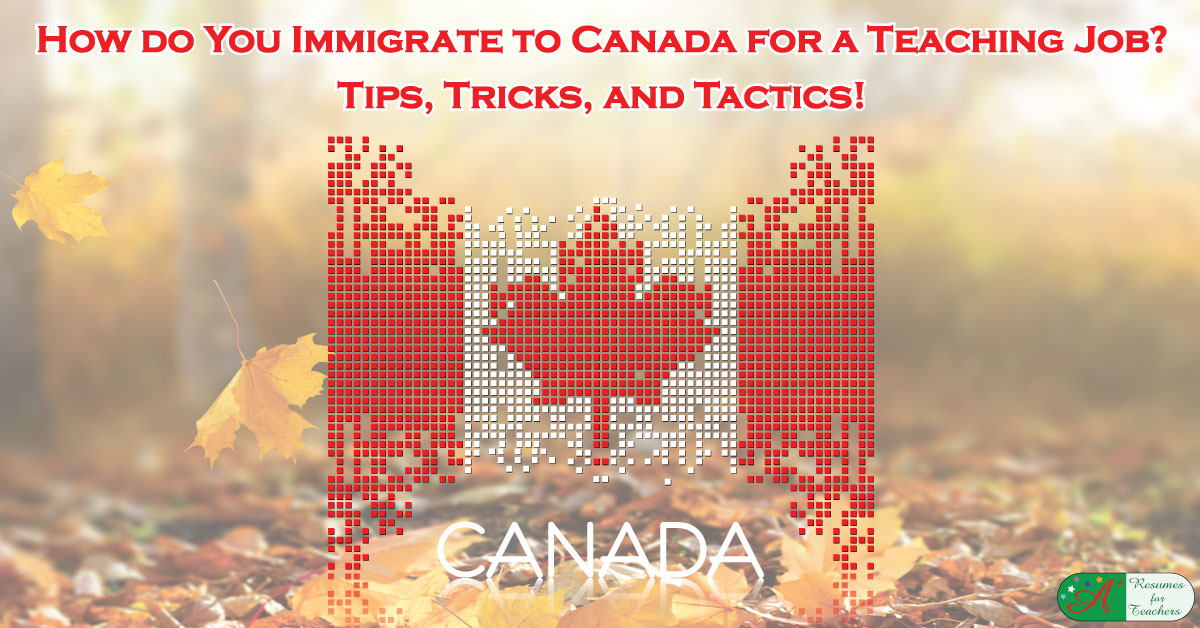 How Do You Immigrate To Canada For A Teaching Job Tips And Tactics how-do-you-immigrate-to-canada-for-a-teaching-job-tips-and-tactics