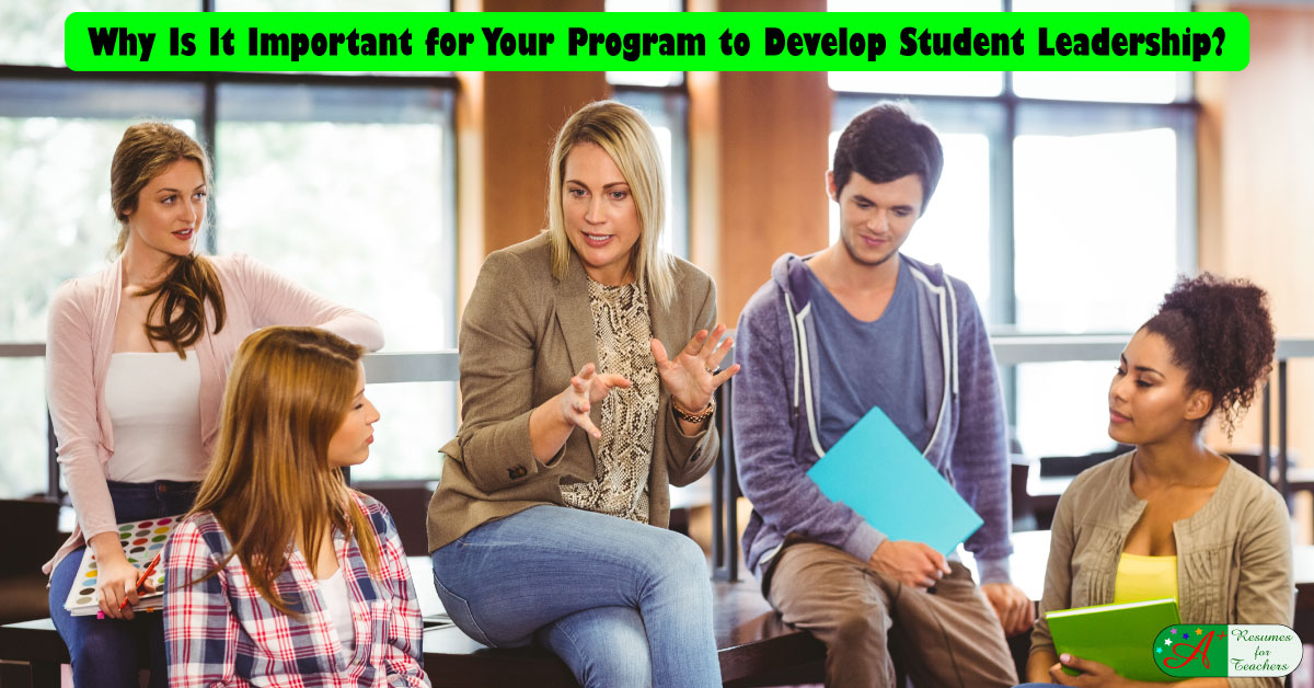 Why is it important for your program to develop student leadership?