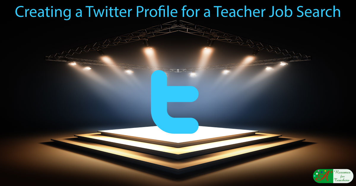 Creating a Twitter Profile for a Teacher Job Search