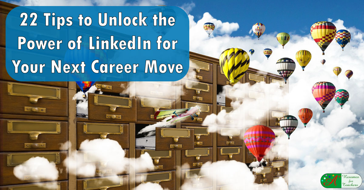 22 Tips to Unlock the Power of LinkedIn for Your Next Career Move